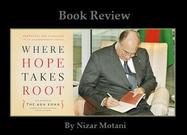 Review of His Highness the Aga Khan’s “Where Hope Takes Root” « Simerg ...